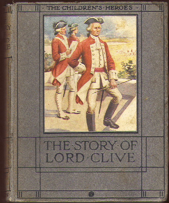 Heritage History | Story of Lord Clive by John Lang