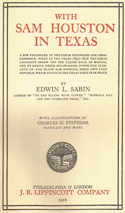 Heritage History | With Sam Houston in Texas by Edwin Sabin