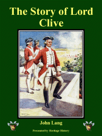 Heritage History | Story of Lord Clive by John Lang